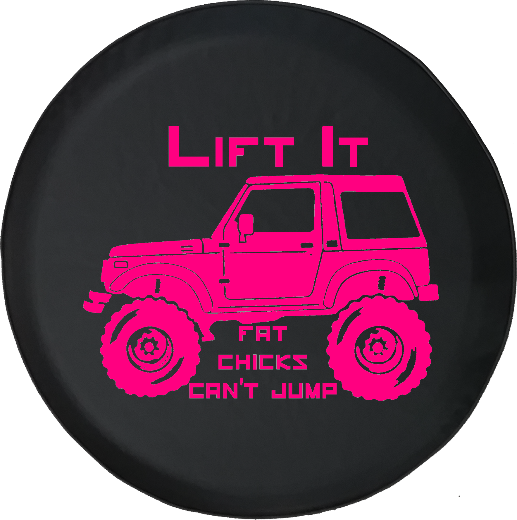 Lift It Fat Chicks Can t Jump Lifted Offroad Jeep Offroad Off road Lift It Fat Chicks Can t Jump Lifted Offroad Jeep Offroad Off road