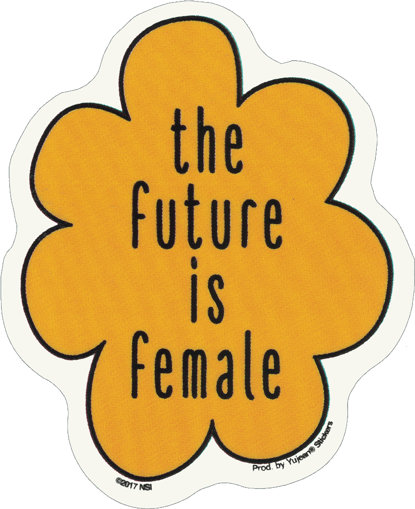 The Future Is Female - Future Is Female Sticker Png Clipart - Full Size ...