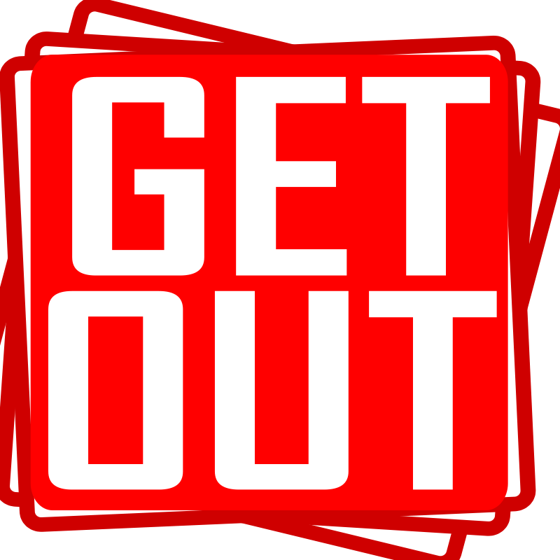 Get Out - Get Out Clipart - Png Download - Full Size Clipart (#5330242 ...