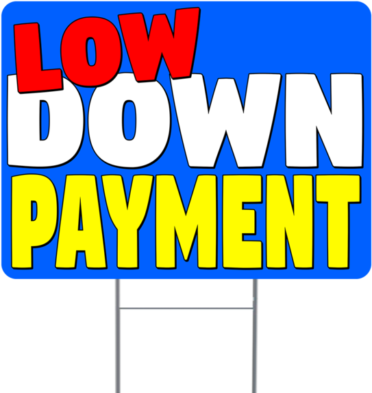 Download Low Down Payment Inch Sign With Display Options - Low Down ...