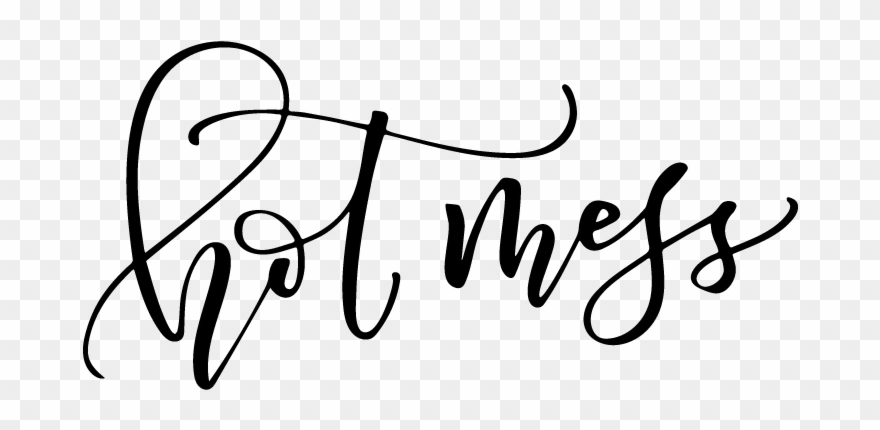 Hot Mess - Calligraphy Clipart (#1054557) - PinClipart