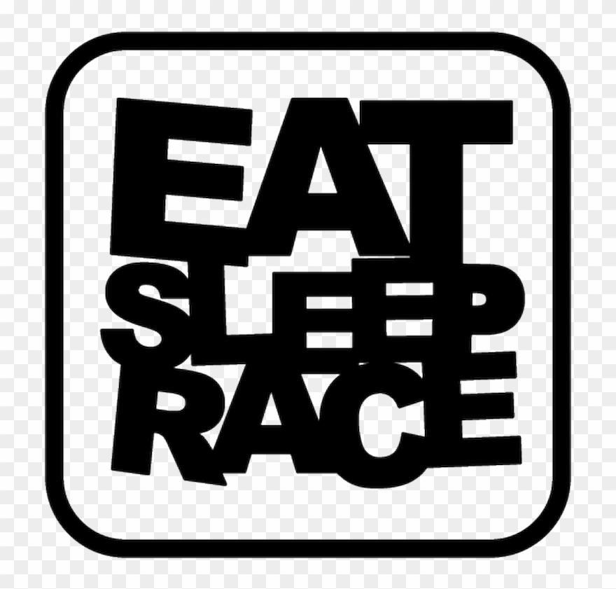 Eat Sleep Png Clip Transparent - Eat Sleep Race Decal (#1889038 ...