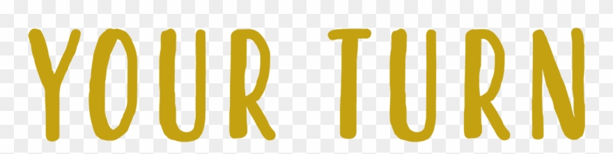Your Turn Clip Art - Png Download (#2427658) - PinClipart