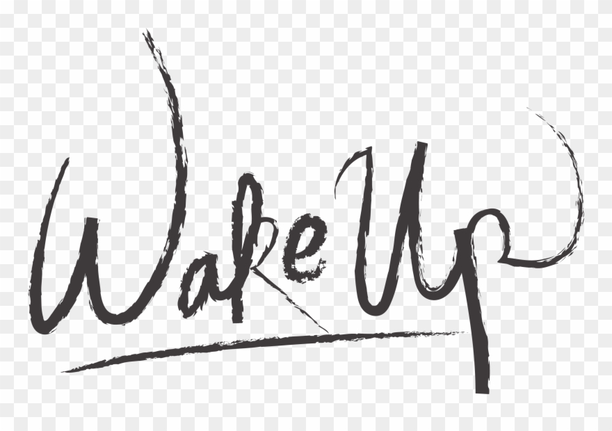 Wake Up Transparent Images - Wake Up Png Clipart (#3610121) - PinClipart