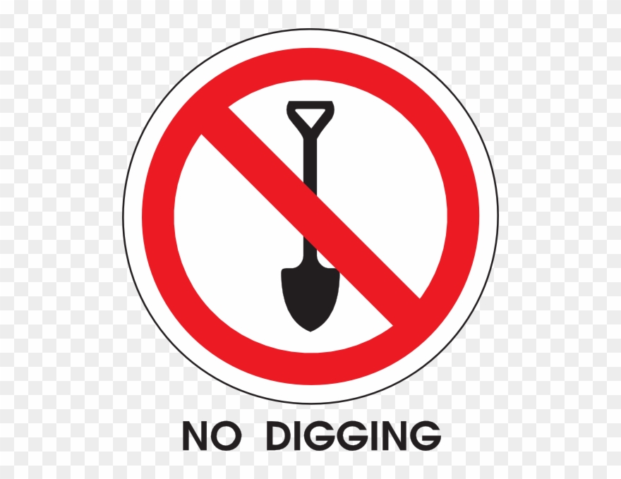 Do Not Dig Sign Clipart (#451885) - PinClipart